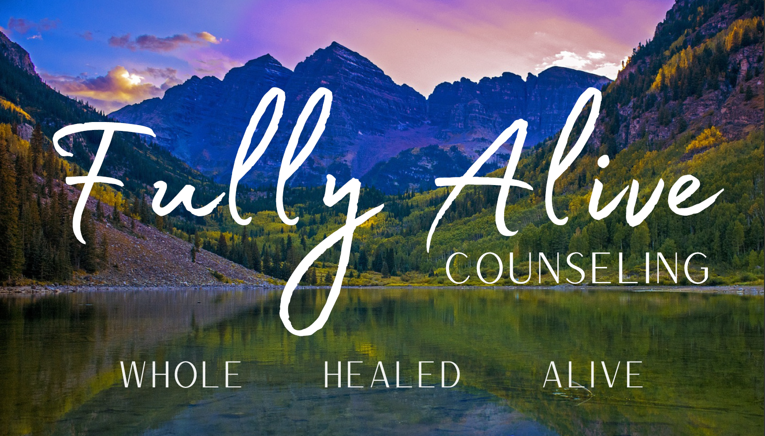 Fully Alive Colorado – Whole. Healed. Alive.